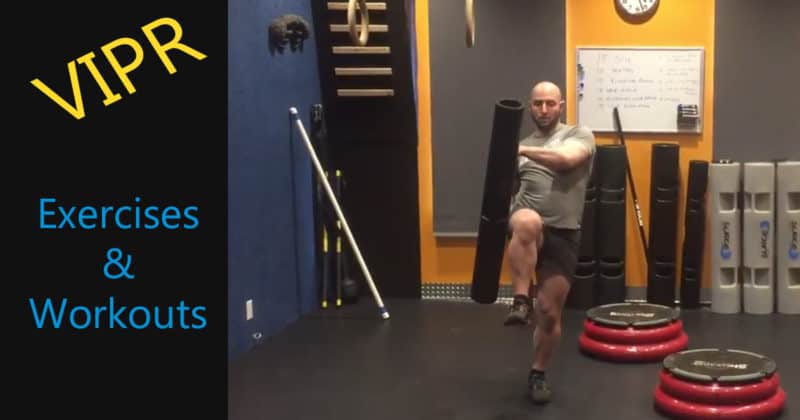VIPR Exercises and Videos for Bodybuilding, Personal Training, & CrossFit