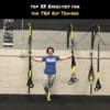 Top 23 TRX Rip Trainer Exercises - CrossFit Sand & Steel