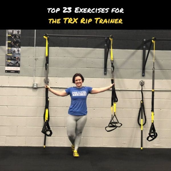 Top 23 TRX Rip Trainer Exercises - CrossFit Sand & Steel
